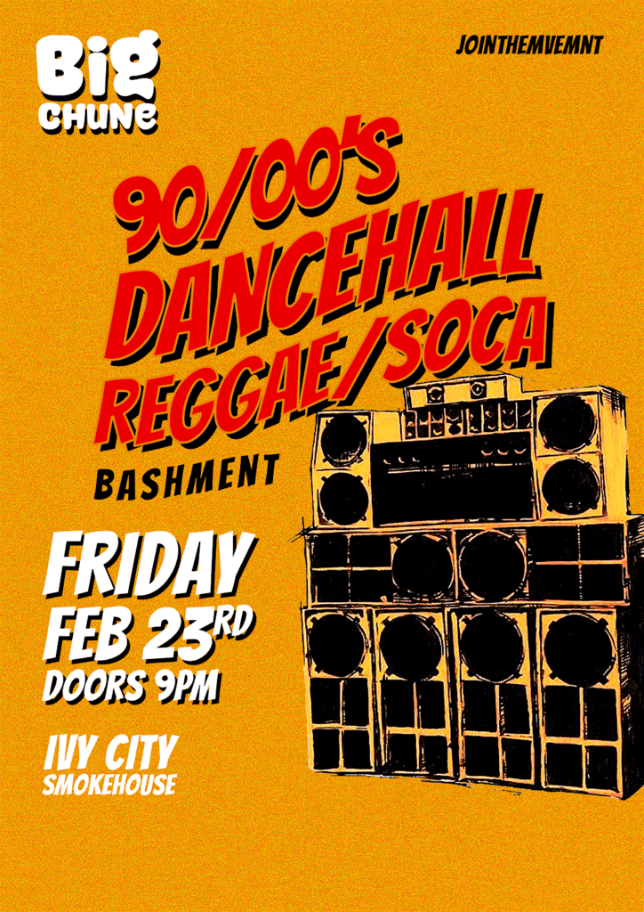 BIG CHUNE: A 90’s/00’s Dancehall, Reggae, & Soca Bashment - MVEMNT